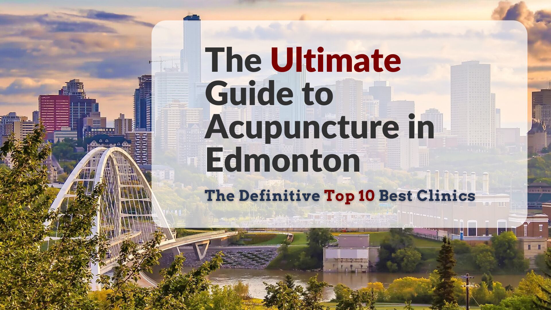 The Best Acupuncture Edmonton Guide: Top 10 Clinics