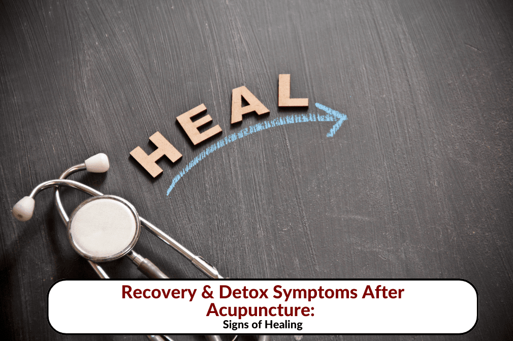 Recovery & Detox Symptoms After Acupuncture: Signs of Healing - Red ...